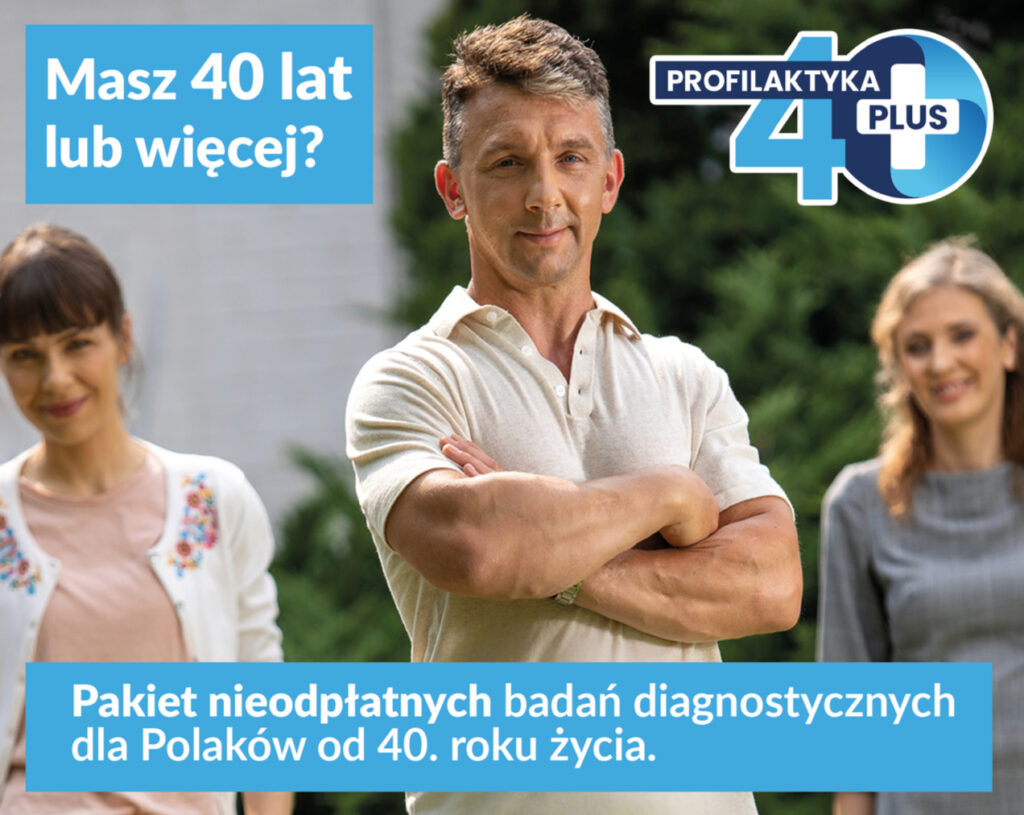 Program badań profilaktycznych 40 PLUS - Sprawy Zdrowia
